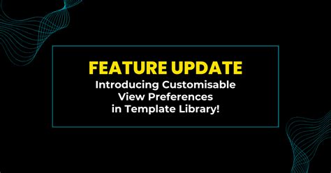 Feature Update Introducing Customisable View Preferences In Template