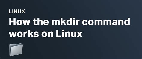 How The Mkdir Command Works In Linux Dev Community