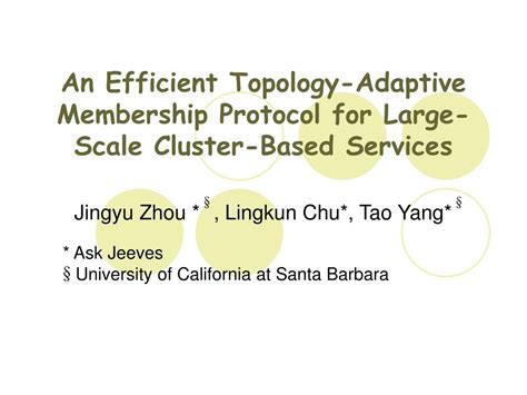 PPT An Efficient Topology Adaptive Membership Protocol For Large Scale Cluster Based Services