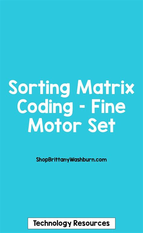 Sorting Matrix Coding Fine Motor Teaching Coding Technology Skills Elementary Computer Lab