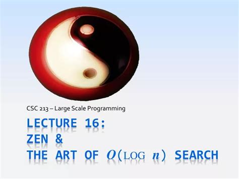 Ppt Lecture 16 Zen And The Art Of O Log N Search Powerpoint Presentation Id2170059