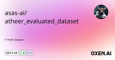 Asas Aiatheerevaluateddataset Datasets At Oxenai