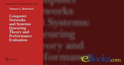 Computer Networks And Systems Queueing Theory And Performance Evaluation