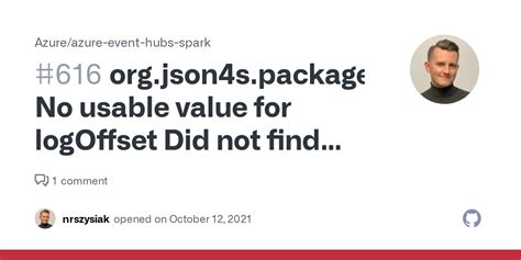 org json4s package mappingexception no usable value for logoffset did not find value which can