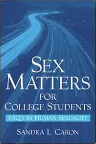 Sex Matters For College Babes Sex FAQ S In Human Sexuality Caron Sandra L 9780130945136