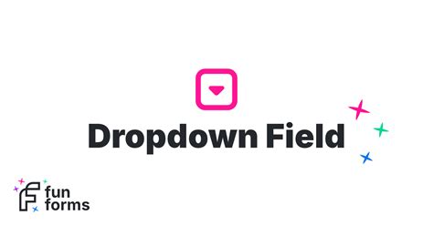 Dropdown Field Select A Single Value From A Customizable List