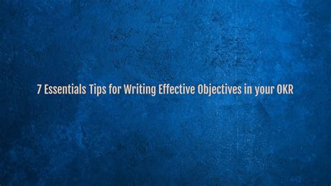 7 Essentials Tips For Writing Effective Objectives In Your OKR Nilakantasrinivasan J