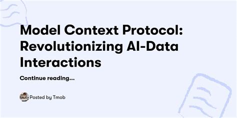Model Context Protocol Revolutionizing Ai Data Interactions — Tmob