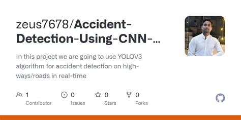 Github Zeus7678accident Detection Using Cnn Yolov3 In This Project We Are Going To Use