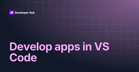 develop apps in vs code make developer hub