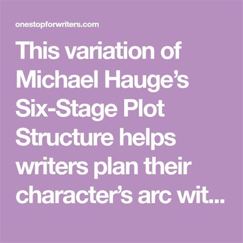 This Variation Of Michael Hauges Six Stage Plot Structure Helps