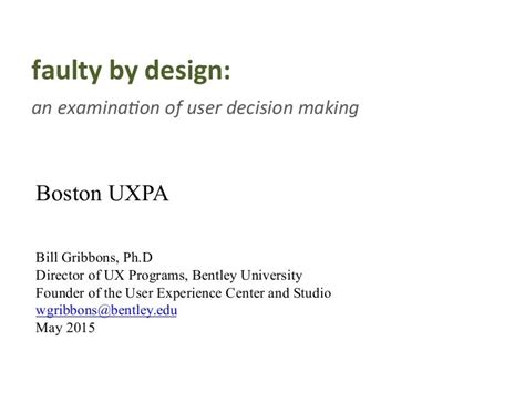 Faulty By Design An Examination Of User Decision Making