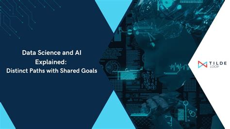 data science and ai explained distinct paths with shared goals tilde loop