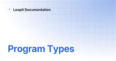 program types loopit documentation