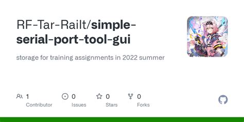 Github Rf Tar Railtsimple Serial Port Tool Gui Storage For Training Assignments In 2022 Summer