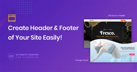 Design Custom Headers And Footers With This Free Elementor Plugin