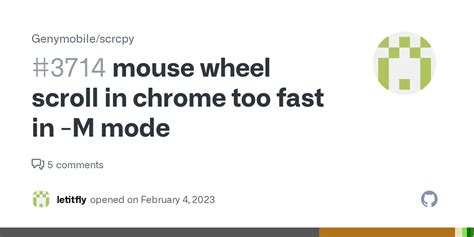 Mouse Wheel Scroll In Chrome Too Fast In M Mode · Issue 3714 · Genymobilescrcpy · Github