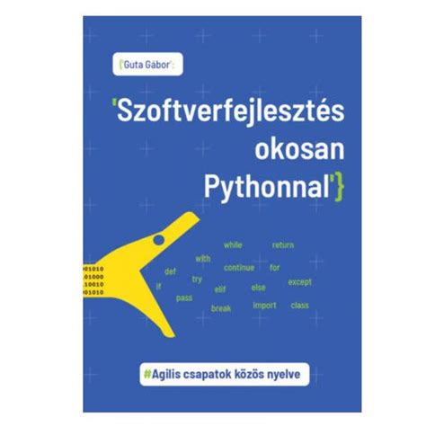 Dr Guta Gábor Szoftverfejlesztés Okosan Pythonnal Agilis Csapatok