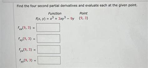 Solved Find The Four Second Partial Derivatives And Evaluate