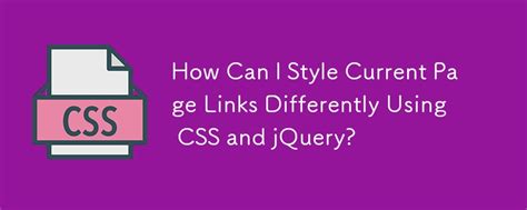 如何使用 Css 和 Jquery 為目前頁面連結設定不同的樣式? Css教學 Php中文網 如何使用 Css 和 Jquery 為目前頁面連結設定不同的樣式? Css教學 Php中文網
