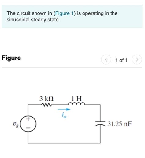 Solved The Circuit Shown In Figure 1 Is Operating In The
