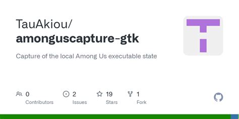 github tauakiou amonguscapture gtk capture of the local among us