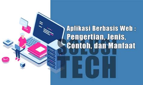 Aplikasi Web Pengertian Jenis Dan Manfaat