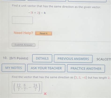 Solved Find A Unit Vector That Has The Same Direction As The Chegg