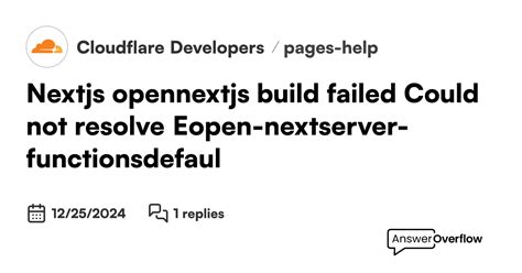 Nextjs Opennextjs Build Failed `could Not Resolve Eopen Nextserver Functionsdefaul