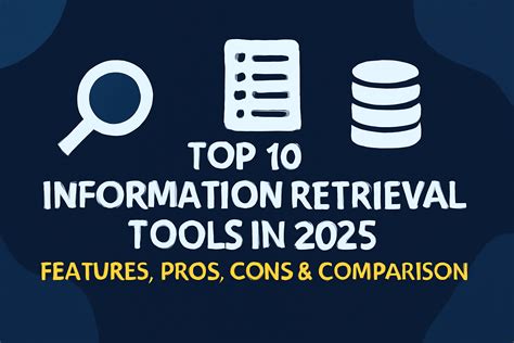 Top 10 Information Retrieval Tools In 2025 Features Pros Cons And Comparison