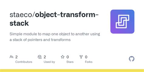Github Staecoobject Transform Stack Simple Module To Map One Object