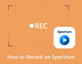 A Complete Guide On How To Record On Spectrum
