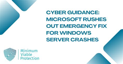 Cyber Guidance Microsoft Rushes Out Emergency Fix For Windows Server Crashes