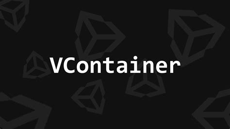 Unity Vcontainer Встановлення і приклади використання Youtube
