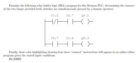 [solved] examine the following relay ladder logic rll program for