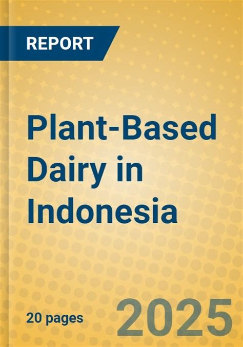 plant based dairy in indonesia research and markets