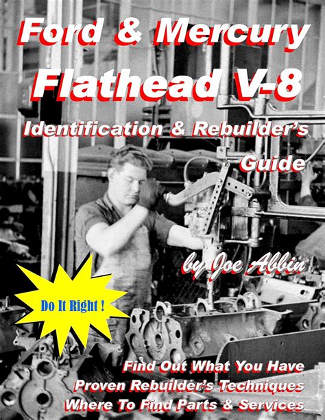 Ford And Mercury Flathead V 8 Identification And Rebuilders Guide Joe
