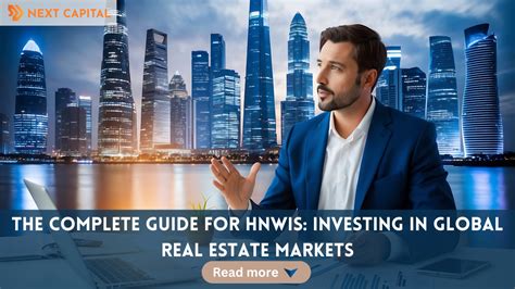The Complete Guide For Hnwis Investing In Global Real Estate Markets
