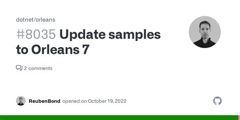 Update Samples To Orleans 7 · Issue 8035 · Dotnetorleans · Github