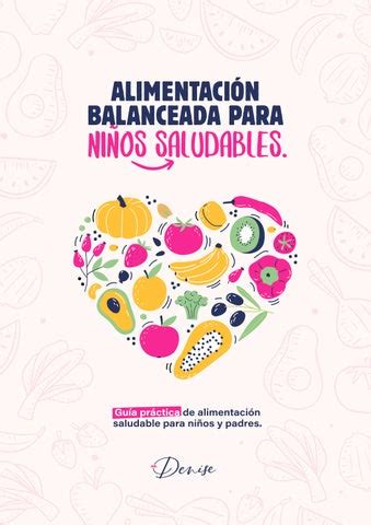Guía Alimentación Balanceada Para Niños Y Padres By Primitive Agency Issuu