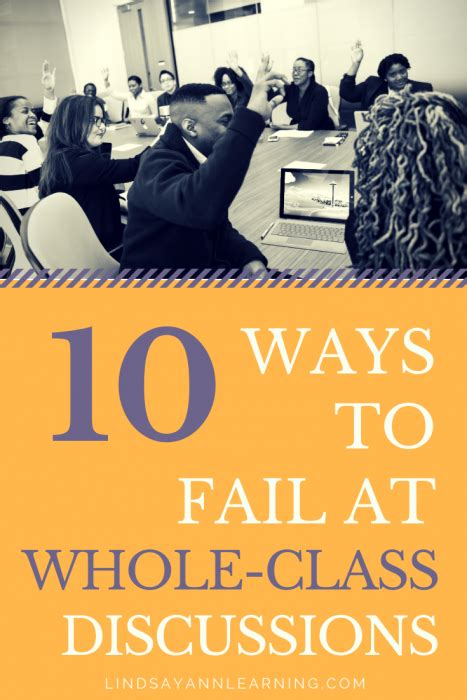 10 Ways To Ensure Whole Class Discussions Will Flop