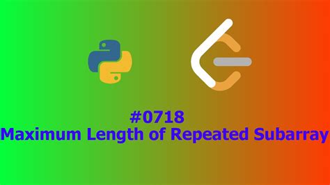 No Sound Leetcode 718 Maximum Length Of Repeated Subarray Youtube
