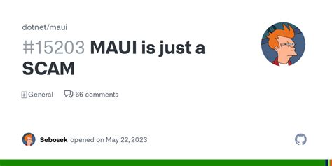 Maui Is Just A Scam · Dotnet Maui · Discussion 15203 · Github