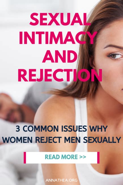 Sexual Intimacy And Rejection Three Common Reasons Why Women Reject