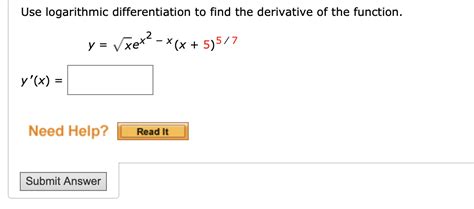 Solved Use Logarithmic Differentiation To Find The Chegg Com