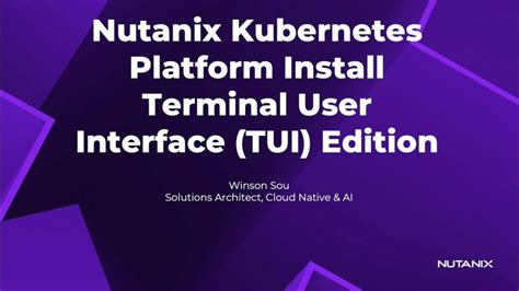 Deploying Nutanix Kubernetes Platform On A Nutanix Cluster Terminal User Interface Tui