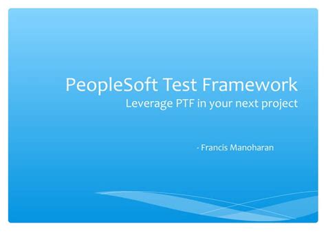 Peoplesoft Test Framework Ppt
