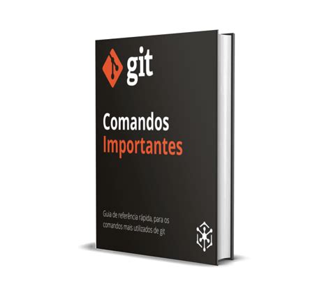 Ebook Comandos Mais Utilizados De Git Hora De Codar