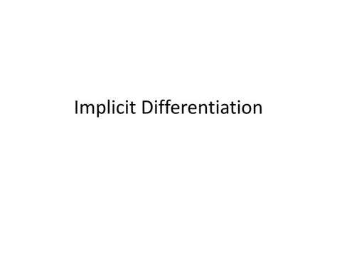 PPT Implicit Differentiation PowerPoint Presentation Free Download ID