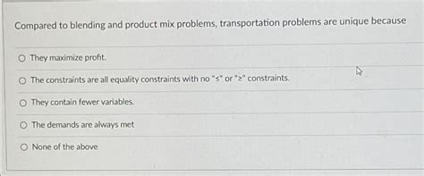 Solved Compared To Blending And Product Mix Problems